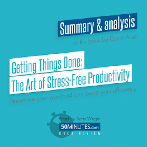 Book Review: Getting Things Done: The Art of Stress-Free Productivity by David Allen Hörbuch ...