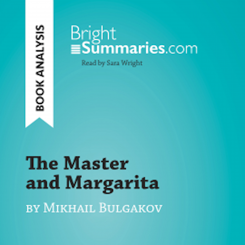 The Master and Margarita by Mikhail Bulgakov (Book Analysis) Hörbuch - Bright Summaries ...
