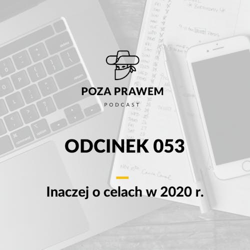 PP#053 - Inaczej o celach na rok 2020 - Audiobook - Jerzy Rajkow-Krzywicki, Szymon Kwiatkowski ...