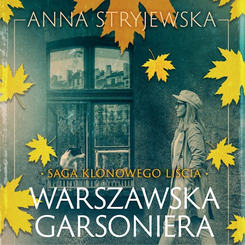Saga klonowego liścia. Warszawska garsoniera - Audiobook - Anna Stryjewska - Skarpa Warszawska ...
