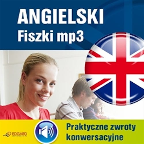 Angielski fiszki mp3 Praktyczne zwroty konwersacyjne - Audiobook - zespół autorów - EDGARD ...