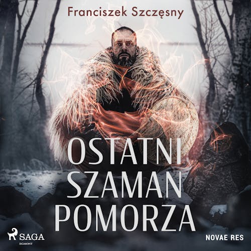 Ostatni szaman Pomorza - Audiobook - Franciszek Szczęsny - SAGA Egmont | Audioteka