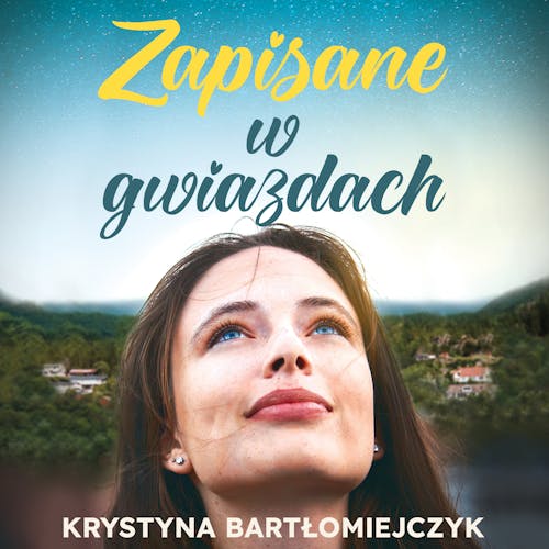 Zapisane w gwiazdach - Audiobook - Krystyna Bartłomiejczyk - Wydawnictwo Prozami | Audioteka