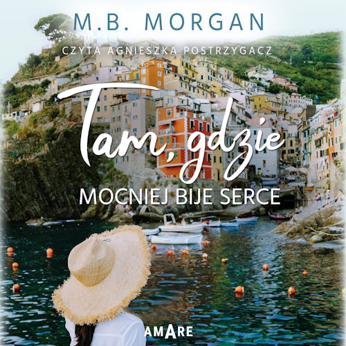 Tam, gdzie mocniej bije serce - Audiobook - M.B. Morgan - Amare | Audioteka