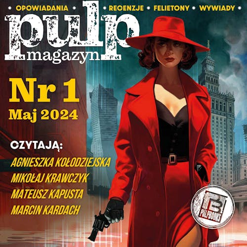 Pulp Magazyn #1 (05/2024) - Audiobook - zespół autorów - Pulp Books | Audioteka