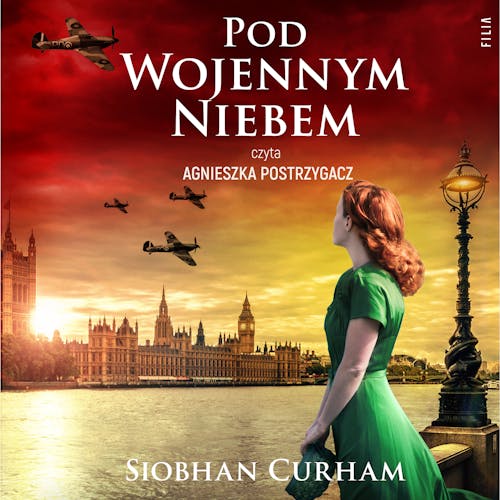 Pod wojennym niebem - Audiobook - Siobhan Curham - Wydawnictwo Filia | Audioteka